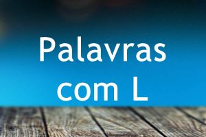 Palavras com L – Museu Língua Portuguesa