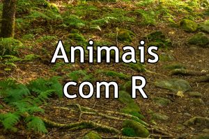 Animais com R