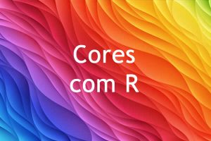 Cores com R