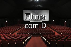 Filmes com D – Museu Língua Portuguesa