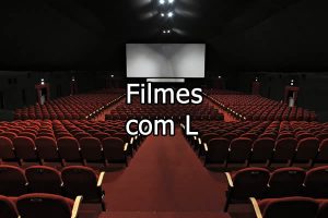 Filmes com L – Museu Língua Portuguesa