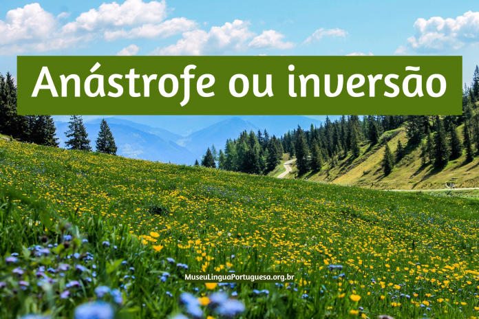 Anástrofe ou inversão